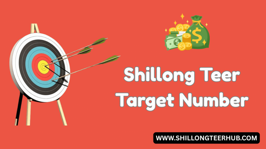 Shillong Teer Target Numbers: Updated List with Winning Tips